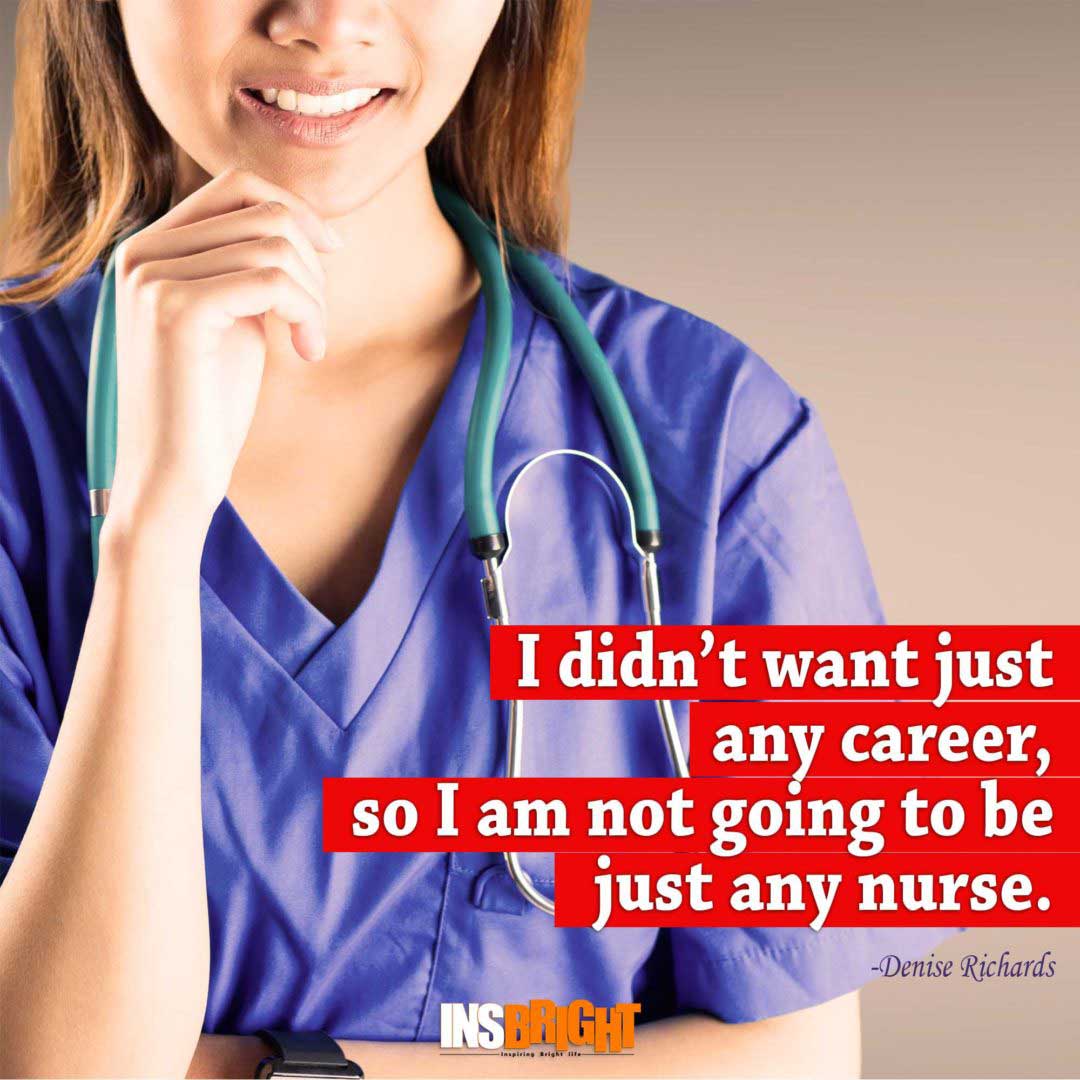 60+ Inspirational Nursing Quotes With Images | Quotes For Nurses| Insbright